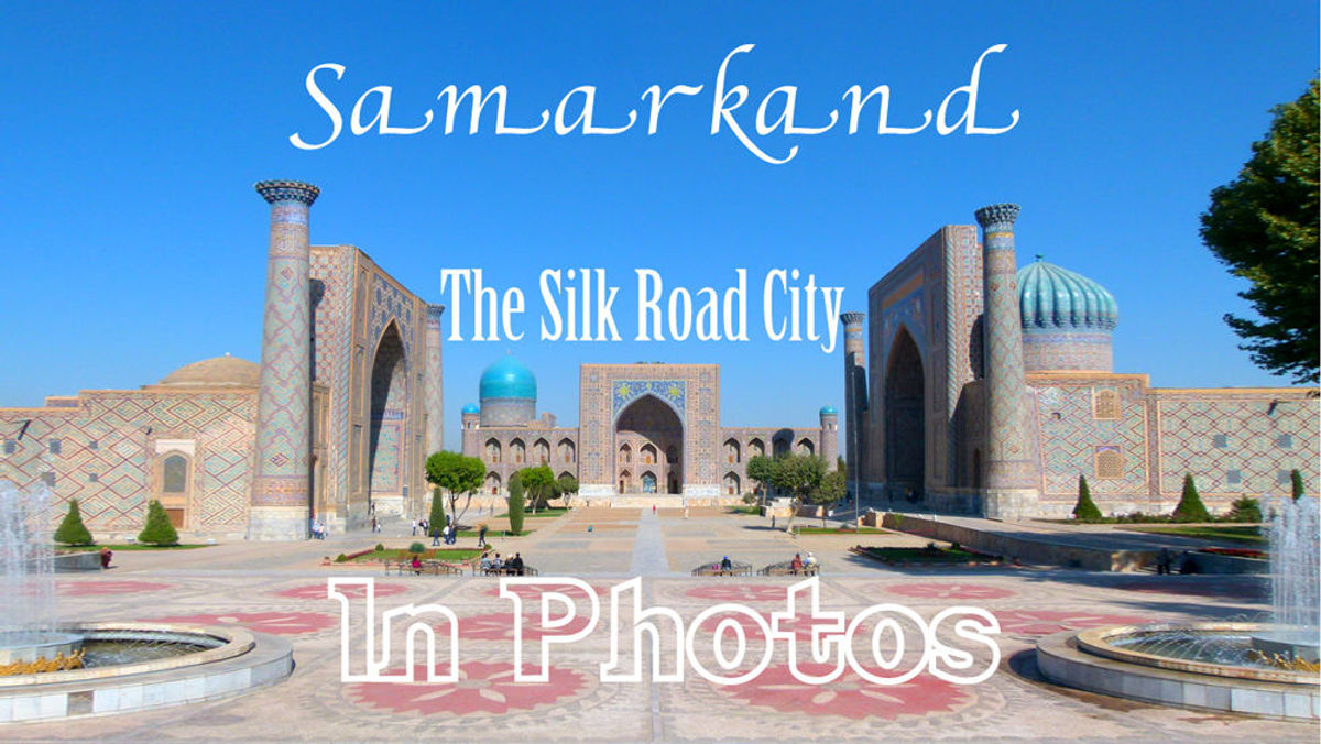Samarkand - The Ancient Silk Road City in Photos | TravelPulse Canada