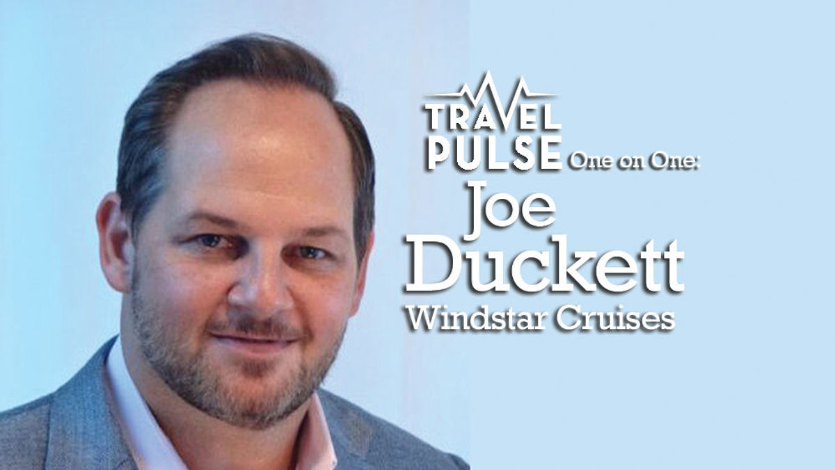 Travel Pulse One on One: Joe Duckett, Windstar Cruises | TravelPulse