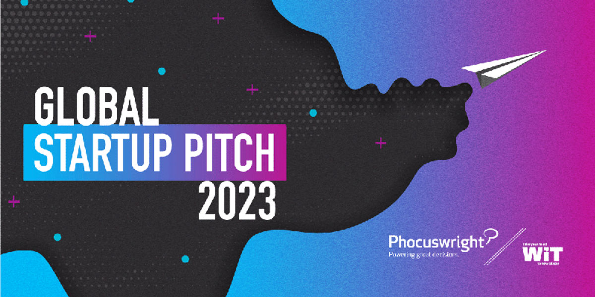 Phocuswright/WiT Global Startup Pitch 2023 Semifinals | PhocusWire