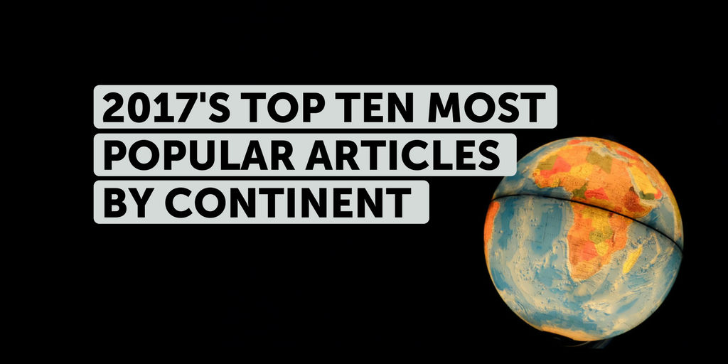 These were 2017's Top Ten most popular articles by continent | PhocusWire